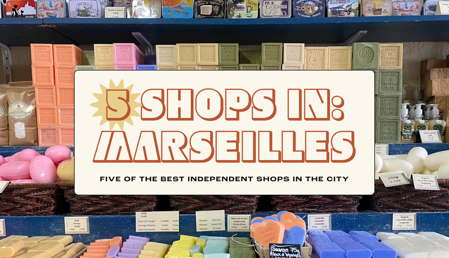 Marseille’s 5 best shops - Lonely Planet
